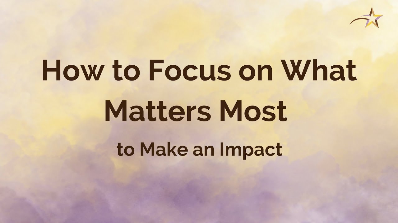 How to Focus on What Matters Most - to Make an Impact » Amaze Yourself